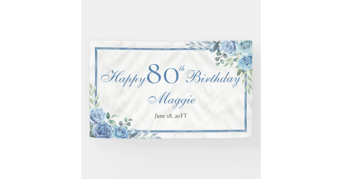 Elegant Blue Rose Floral Frame 80th Birthday Party Banner | Zazzle