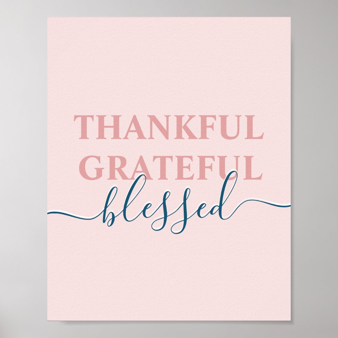 Elegant blush pink thankful grateful blessed poster | Zazzle