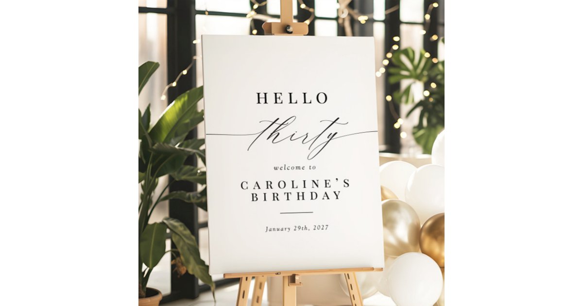Elegant Calligraphy Hello 30 Birthday Welcome Sign | Zazzle