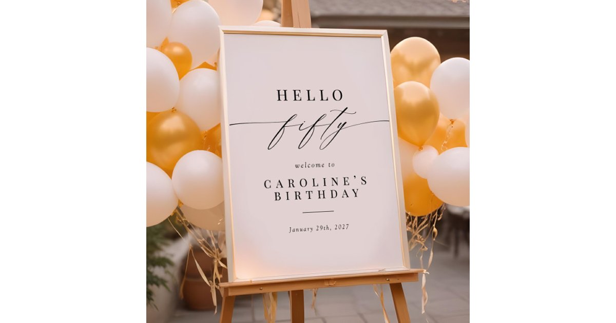 Elegant Calligraphy Hello 50 Birthday Welcome Sign | Zazzle