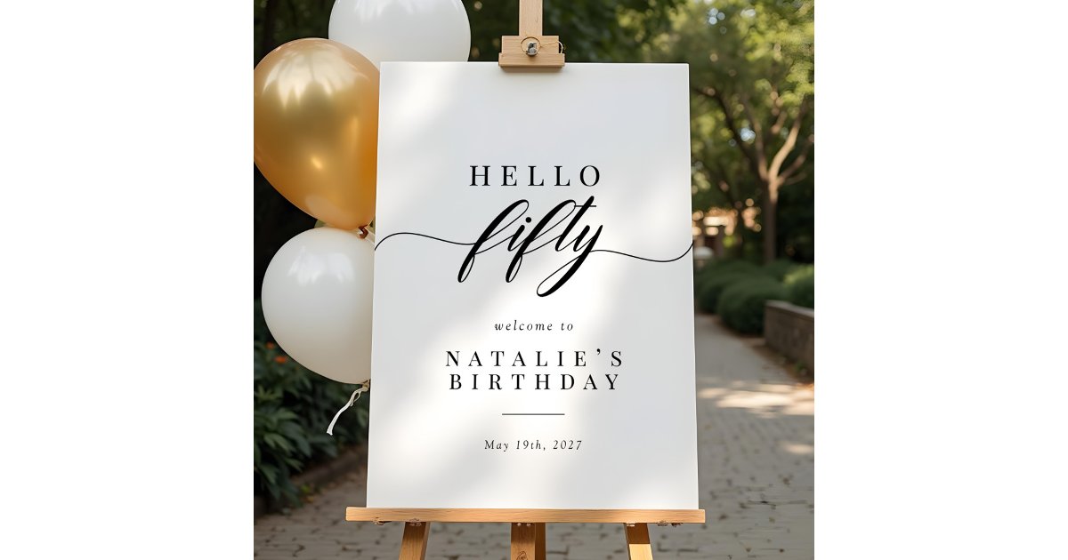 Elegant Calligraphy Hello 50 Birthday Welcome Sign | Zazzle