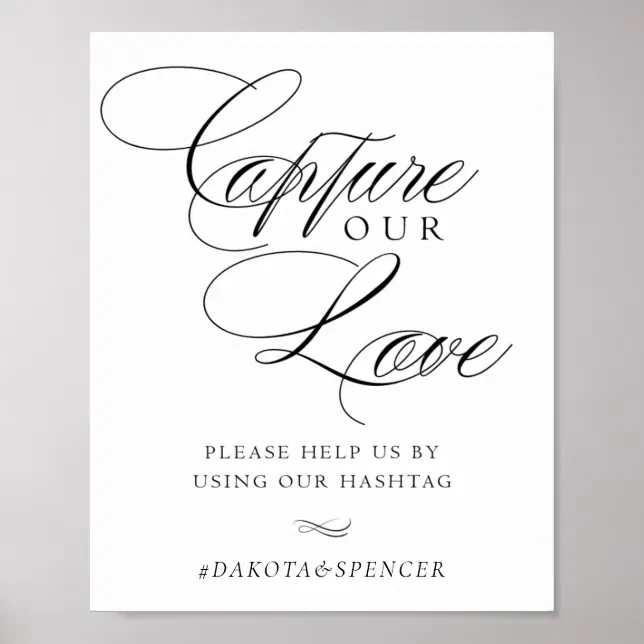 Elegant Capture our Love Black Calligraphy Hashtag Poster | Zazzle