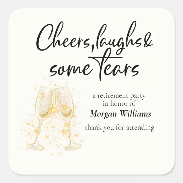 Elegant Cheers Laughs Tears Retirement Party Square Sticker | Zazzle