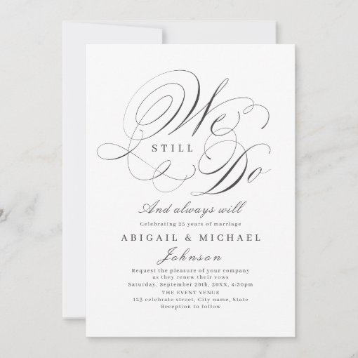 Elegant classic calligraphy WE STILL DO Invitation | Zazzle
