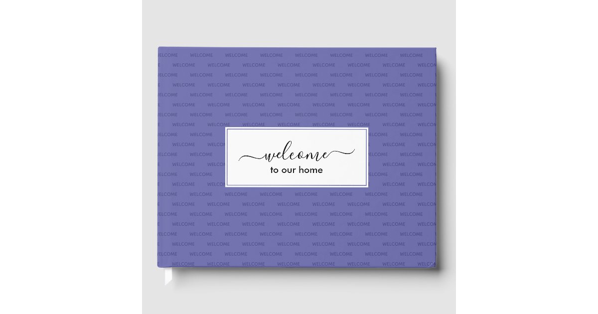 Elegant Custom WELCOME TO OUR HOME Guest Book | Zazzle