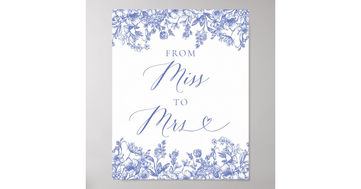 Elegant Dusty Blue Floral From Miss to Mrs Sign | Zazzle