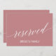 Elegant Dusty Rose Calligraphy Reserved Sign | Zazzle