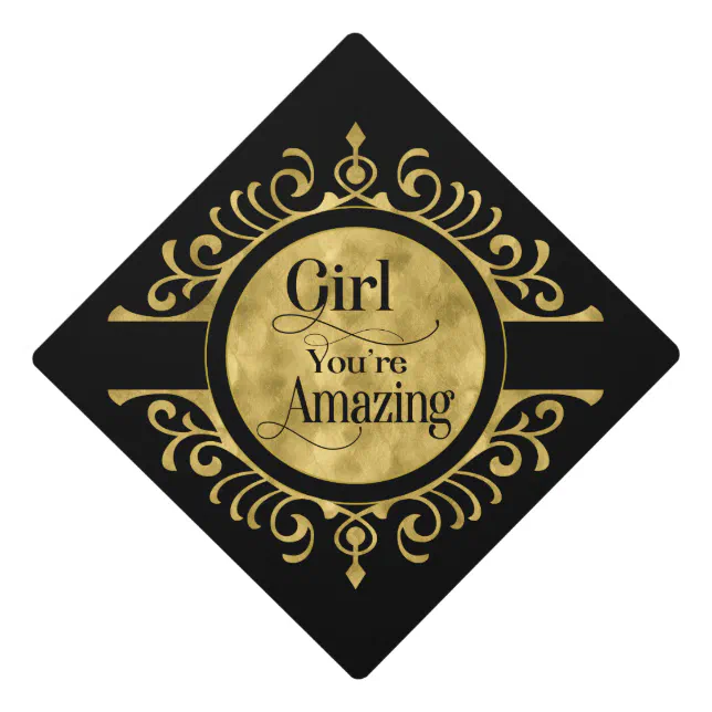 Elegant Faux Gold Girl Your Amazing Graduation Graduation Cap Topper ...