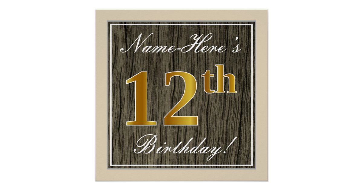Elegant, Faux Wood, Faux Gold 12th Birthday + Name Poster | Zazzle