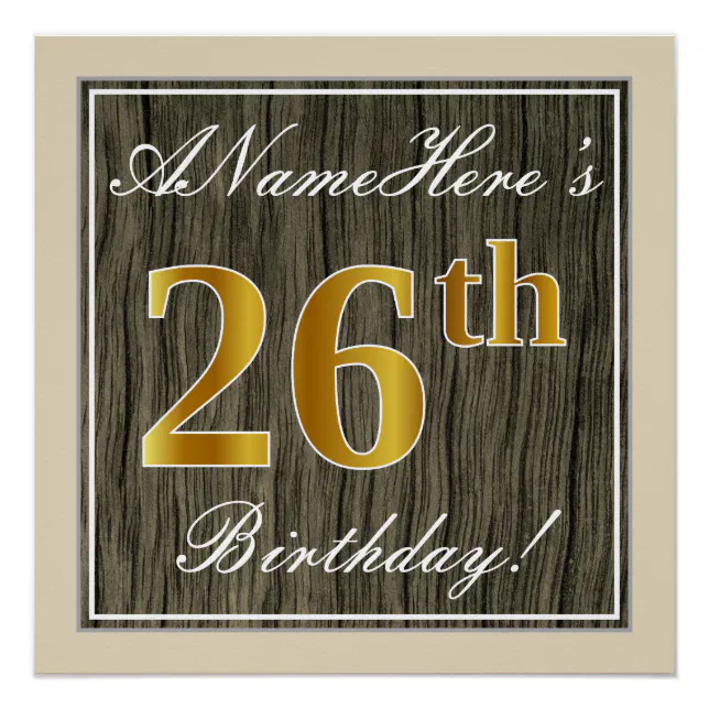 Elegant, Faux Wood, Faux Gold 26th Birthday + Name Poster | Zazzle