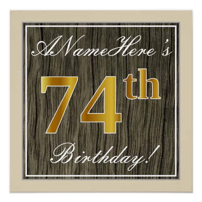 Elegant, Faux Wood, Faux Gold 74th Birthday + Name Poster | Zazzle