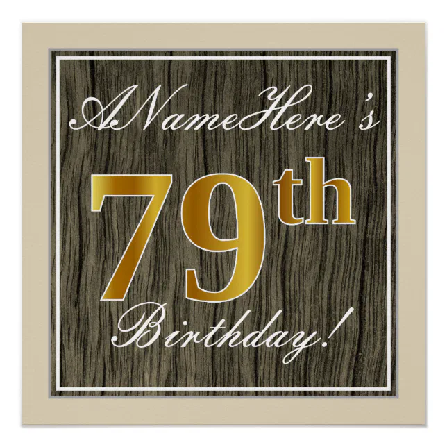 Elegant, Faux Wood, Faux Gold 79th Birthday + Name Poster | Zazzle