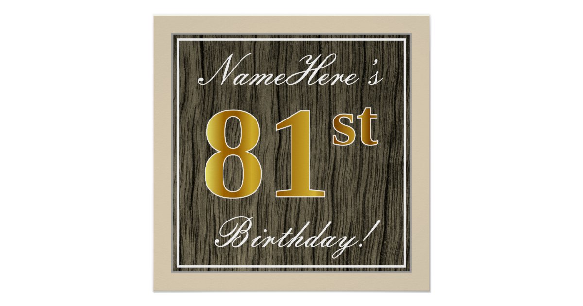 Elegant, Faux Wood, Faux Gold 81st Birthday + Name Poster | Zazzle