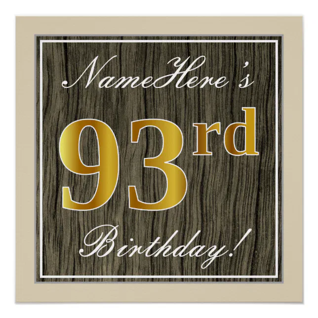 Elegant, Faux Wood, Faux Gold 93rd Birthday + Name Poster | Zazzle