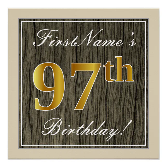 Elegant, Faux Wood, Faux Gold 97th Birthday + Name Poster | Zazzle