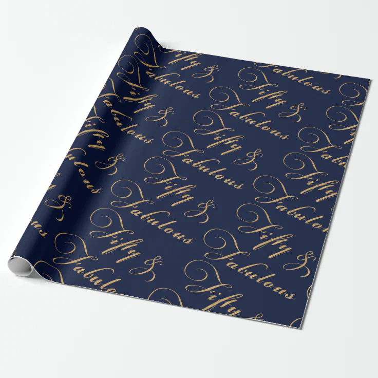 Elegant Fifty and Fabulous Gold Navy Wrapping Paper | Zazzle
