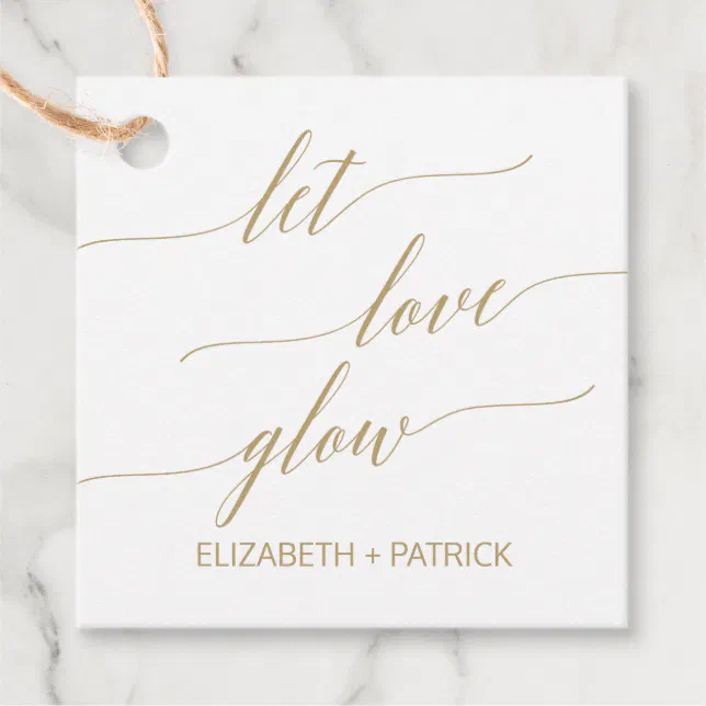Elegant Flat Gold Calligraphy Let Love Glow Favor Tags | Zazzle