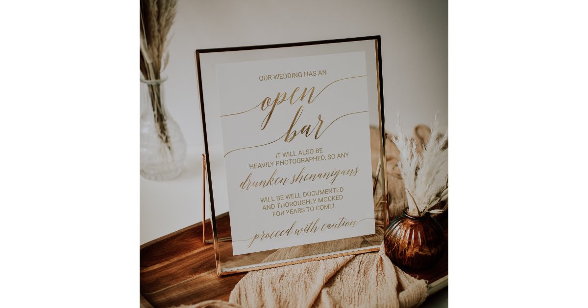 Elegant Gold Calligraphy Caution Open Bar Sign | Zazzle