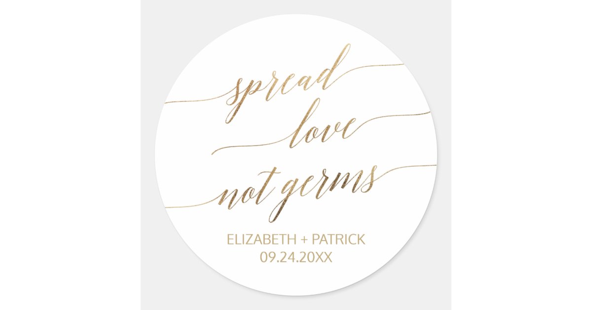 Elegant Gold Calligraphy Spread Love Not Germs Classic Round Sticker ...