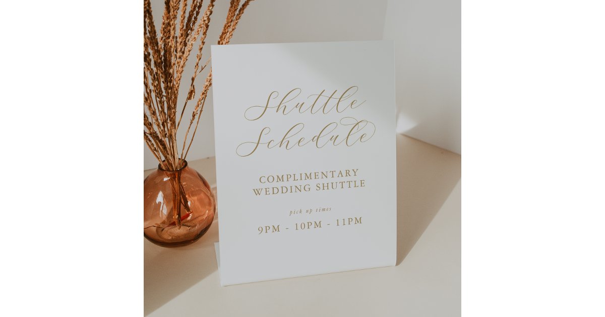 Elegant Gold Script Wedding Shuttle Schedule Pedestal Sign | Zazzle