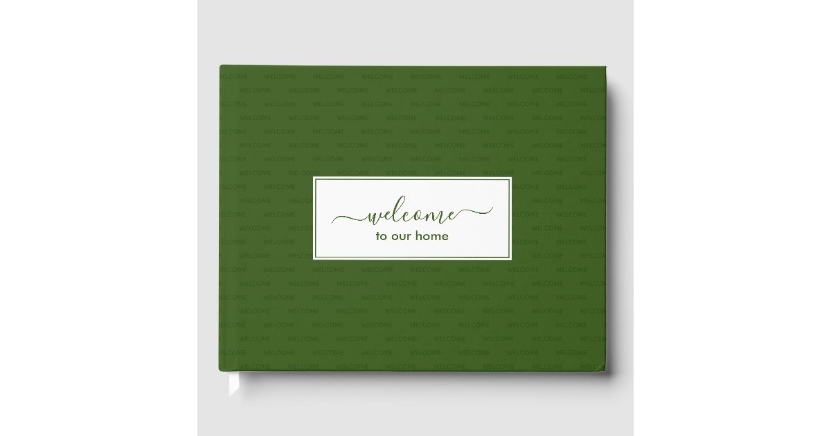 Elegant Green Custom WELCOME TO OUR HOME Guest Book | Zazzle