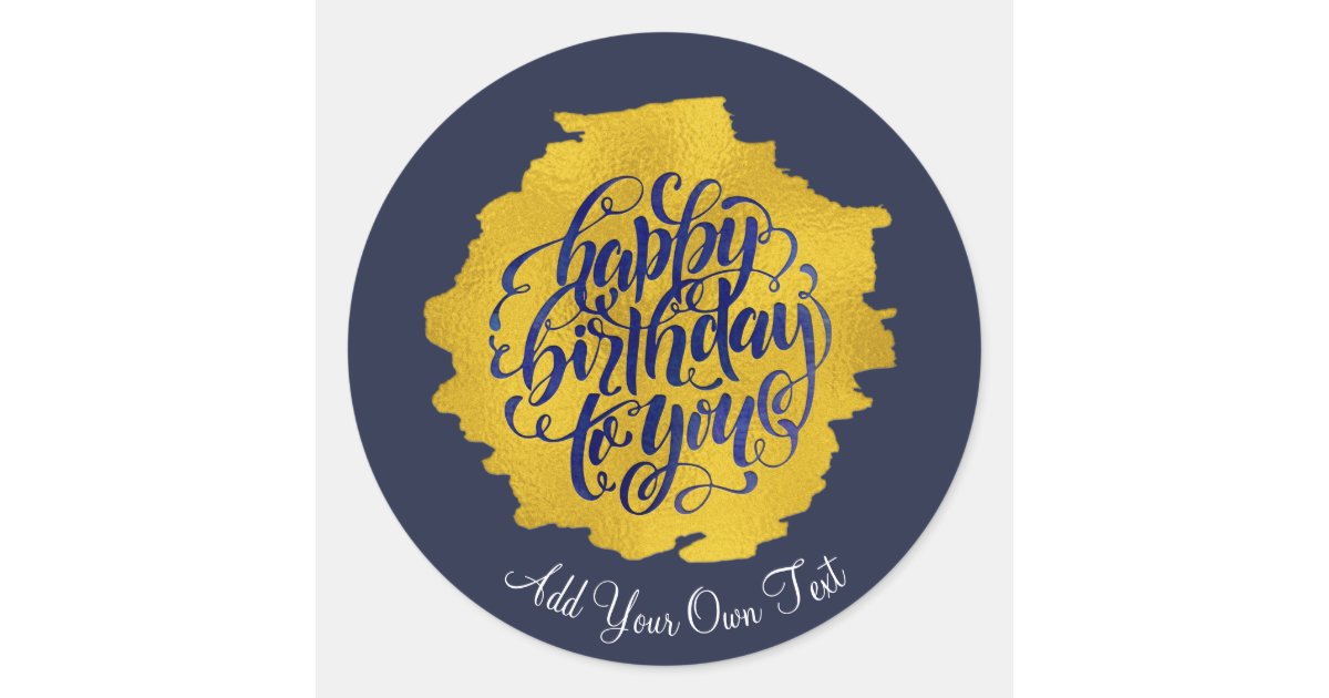 Elegant happy birthday gold calligraphy classic round sticker | Zazzle