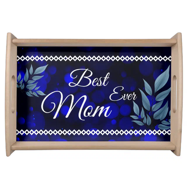 Elegant Leafy Navy Blue & White Best Mom Ever Serving Tray | Zazzle