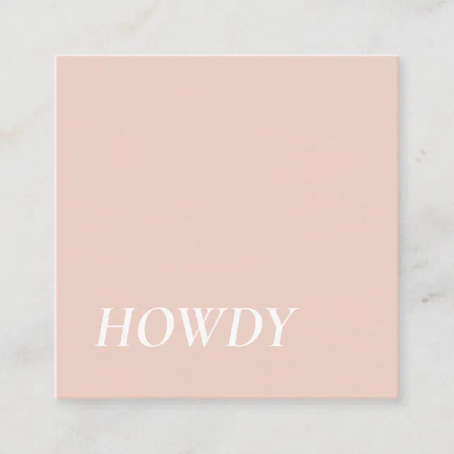 Elegant | Minimalist Modern Howdy Typography Pink Square Business Card ...
