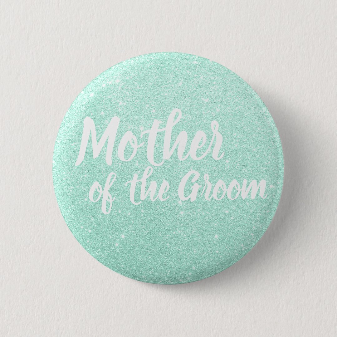 Elegant mint green glitter mother of the groom button | Zazzle