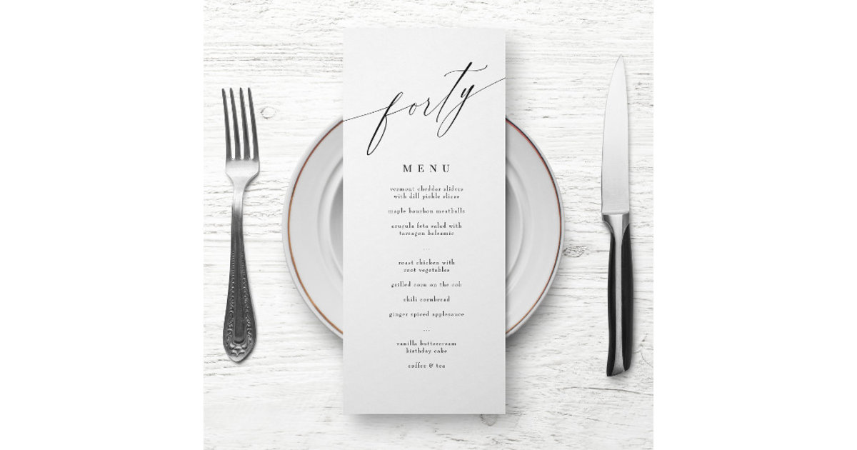 Elegant Modern Calligraphy 40th Birthday Menu | Zazzle