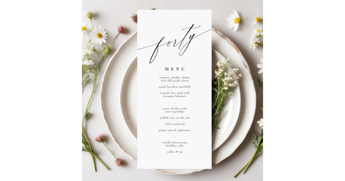 Elegant Modern Calligraphy 40th Birthday Menu | Zazzle