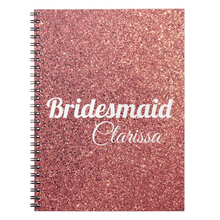 elegant modern chick rose gold glitter bridesmaid notebook | Zazzle.com