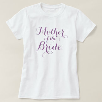 Mother of the Bride T-Shirts, Mother of the Bride T Shirt Designs