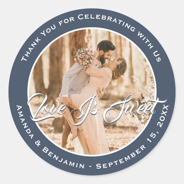 Elegant Navy Blue Love Is Sweet Wedding Photo Classic Round Sticker