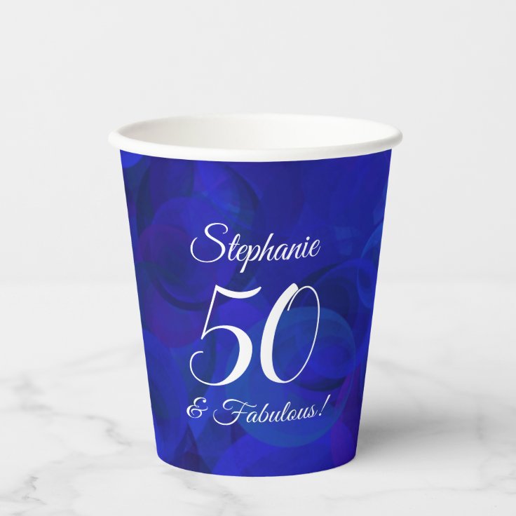 Elegant Royal Blue 50 and Fabulous Birthday Party Paper Cups | Zazzle