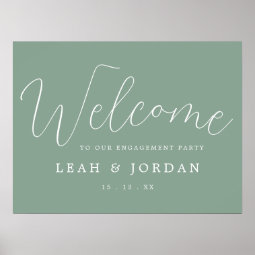 Elegant Sage Green Script Engagement Party Welcome Poster | Zazzle