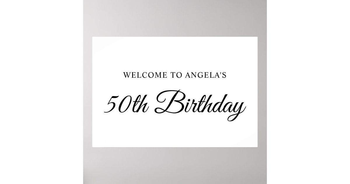 Elegant Script 50th Birthday Welcome Poster | Zazzle