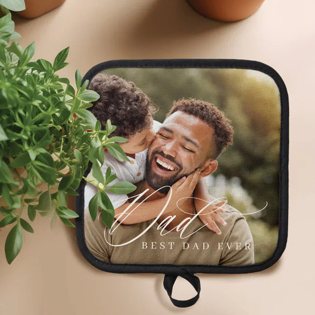 Elegant Script Best Dad Ever Custom Full Photo Pot Holder | Zazzle