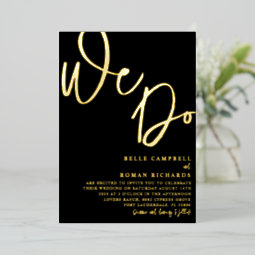 Elegant We Do Script Black and Gold Wedding Foil Invitation | Zazzle
