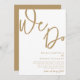 Elegant We Do Script Gold & White Wedding Invitation | Zazzle