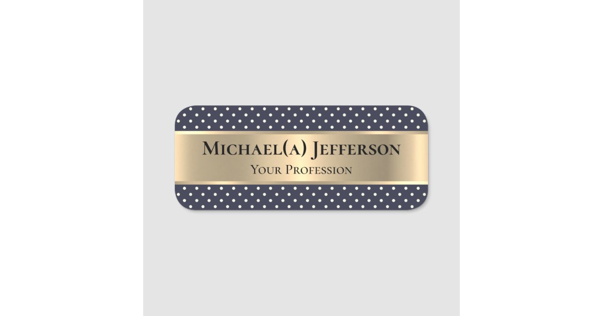 Elegant White Polka Dots Dark Blue And Luxury Gold Name Tag | Zazzle