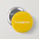 Elegant Yellow Pin-back Volunteer Buttons | Zazzle