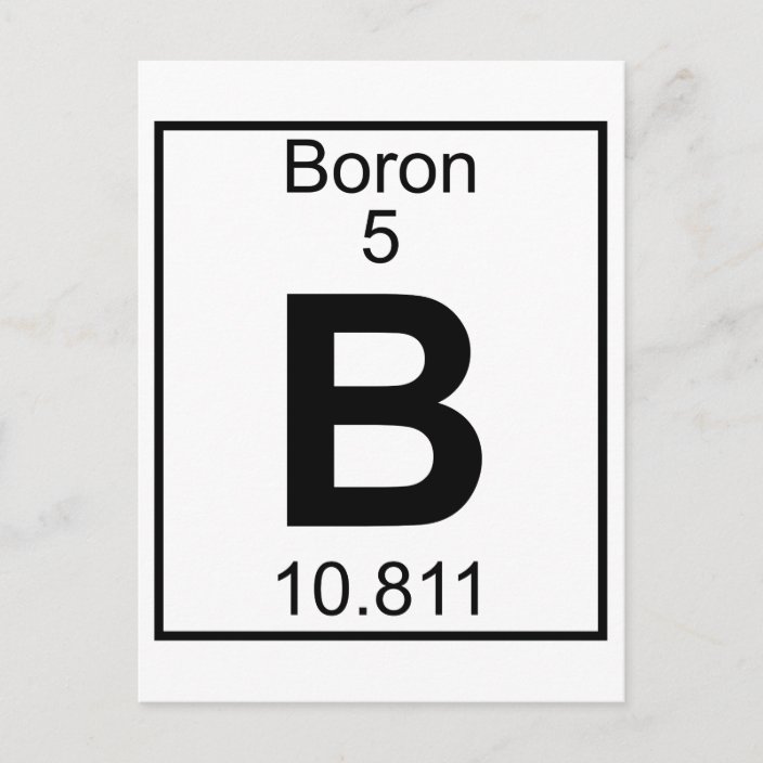 Element 005 - B - Boron (Full) Postcard | Zazzle.com