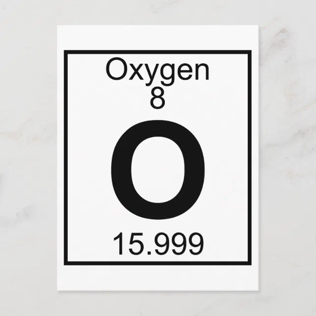 Element 008 - O - Oxygen (Full) Postcard | Zazzle