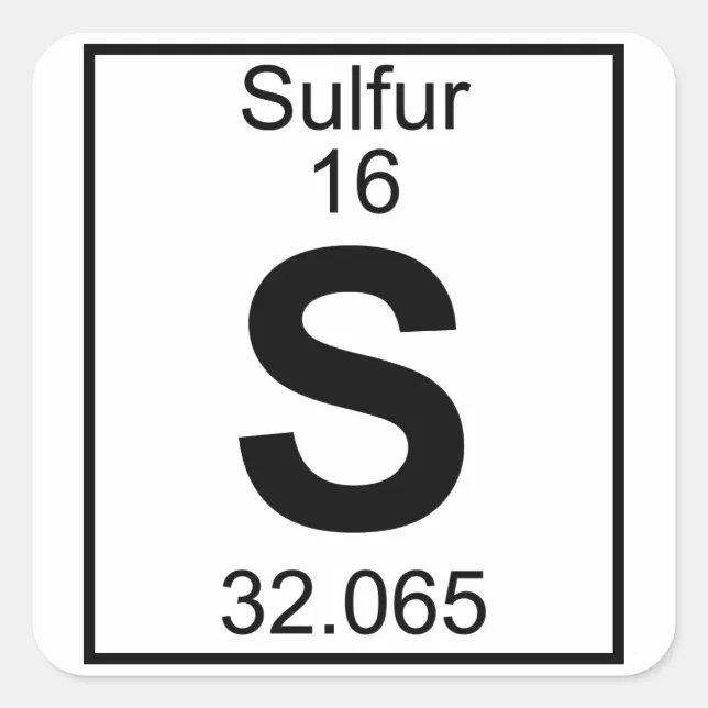 Element 016 - S - Sulfur (Full) Square Sticker | Zazzle