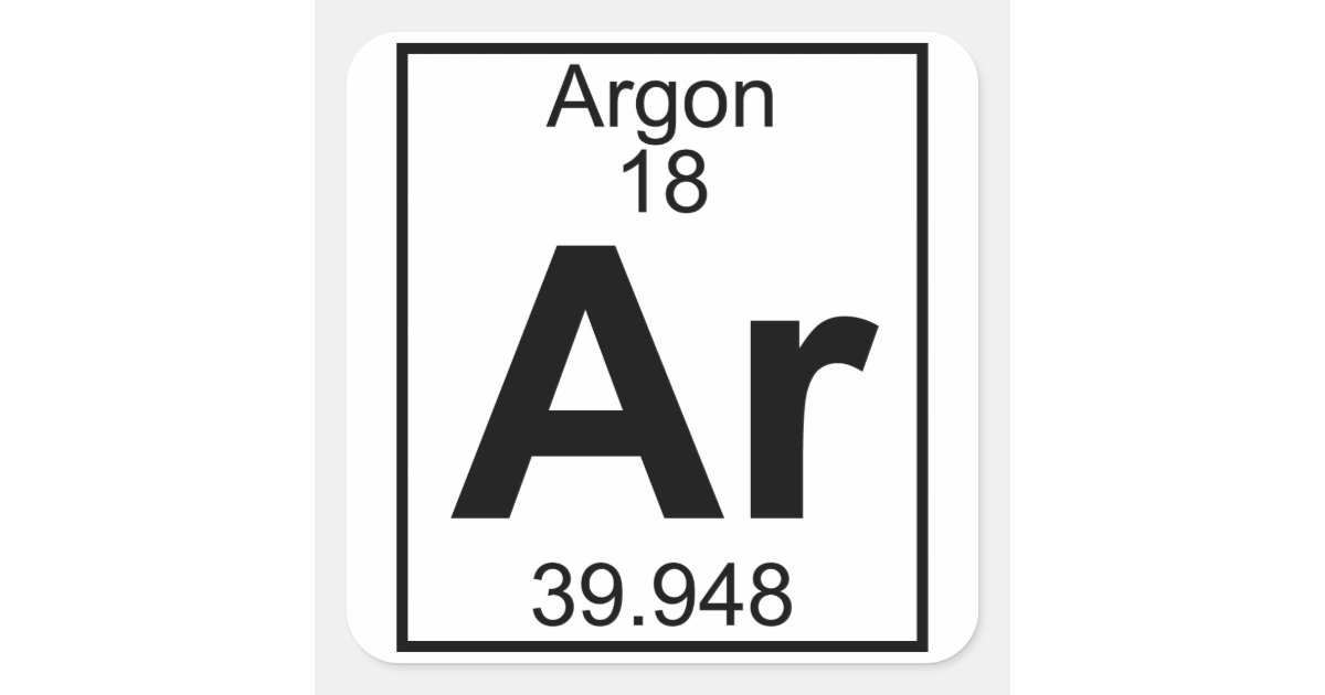 Element 018 - Ar - Argon (Full) Square Sticker | Zazzle