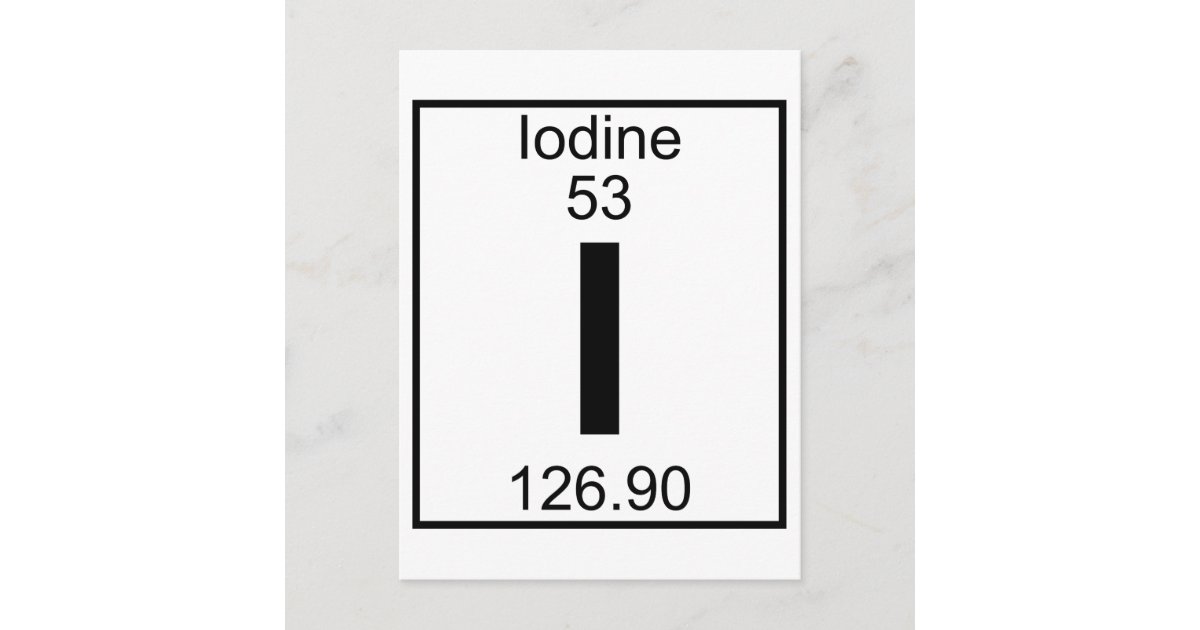 Element 053 - I - Iodine (Full) Postcard | Zazzle