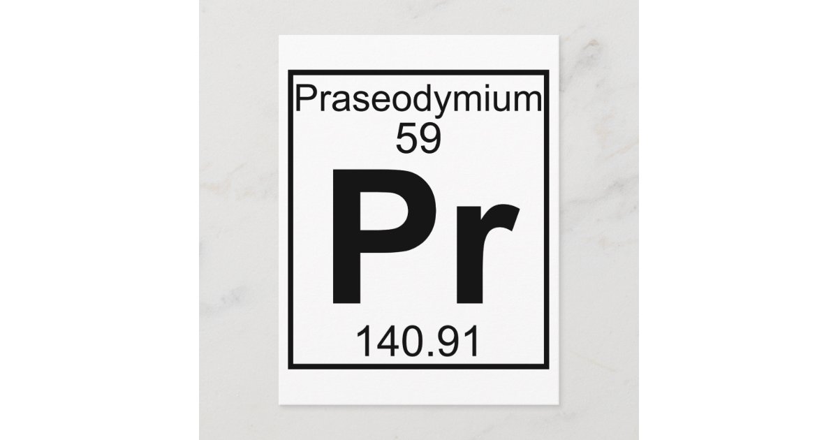 Element 059 - Pr - Praseodymium (Full) Postcard | Zazzle