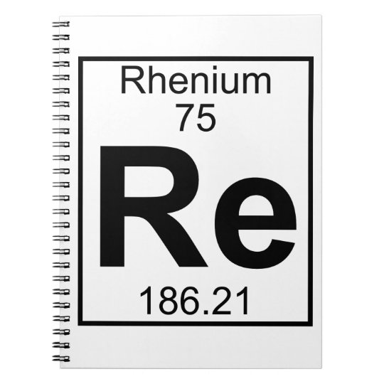 Element 075 - Re - Rhenium (Full) Notebook | Zazzle.com