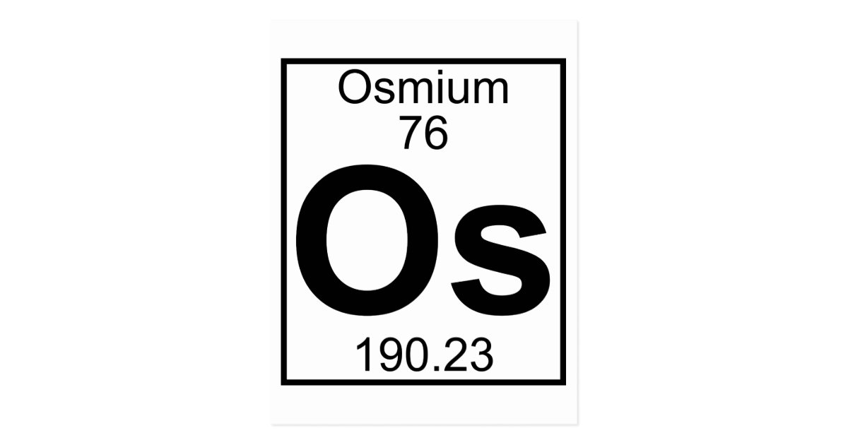 Element 076 - Os - Osmium (Full) Postcard | Zazzle.com